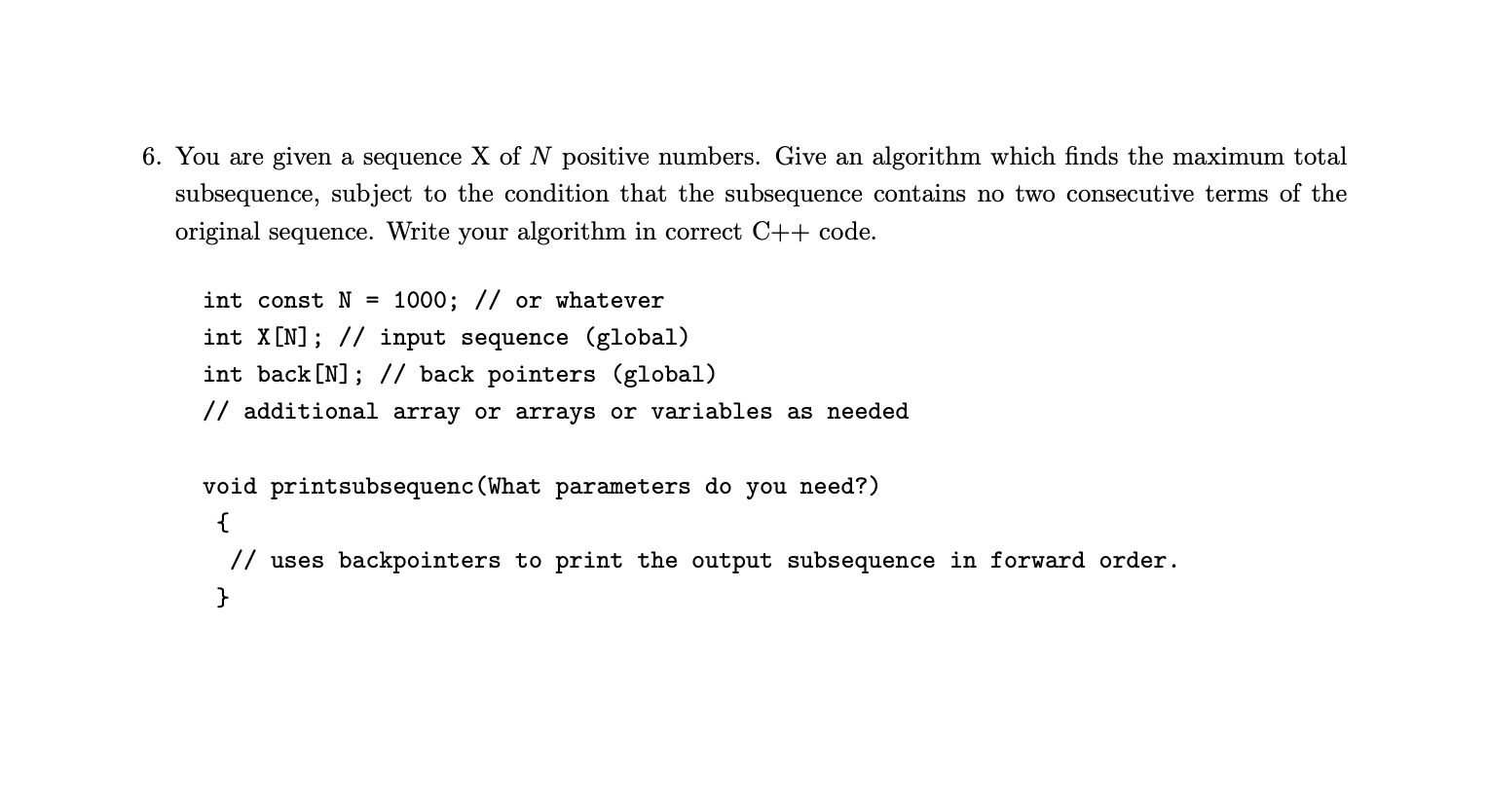 Solved 6. You are given a sequence X of N positive numbers. | Chegg.com