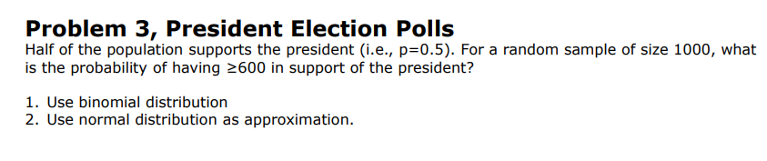 Solved Problem 3, President Election Polls Half of the | Chegg.com