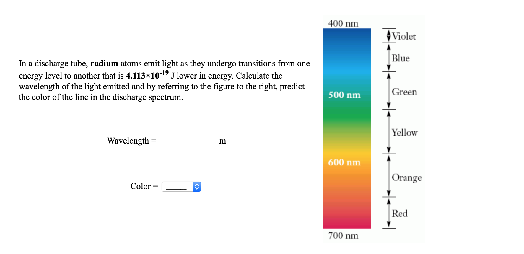 Solved 400 nm Violet Blue In a discharge tube, radium atoms | Chegg.com