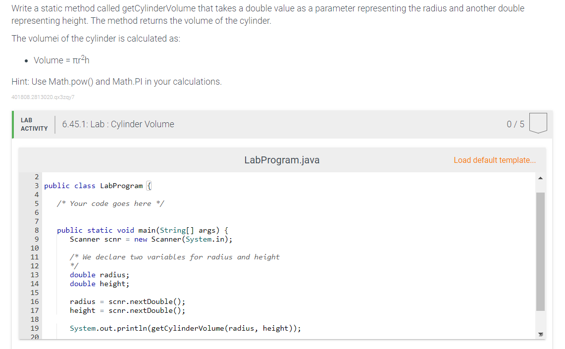 Solved Write a static method called getCylinderVolume that | Chegg.com