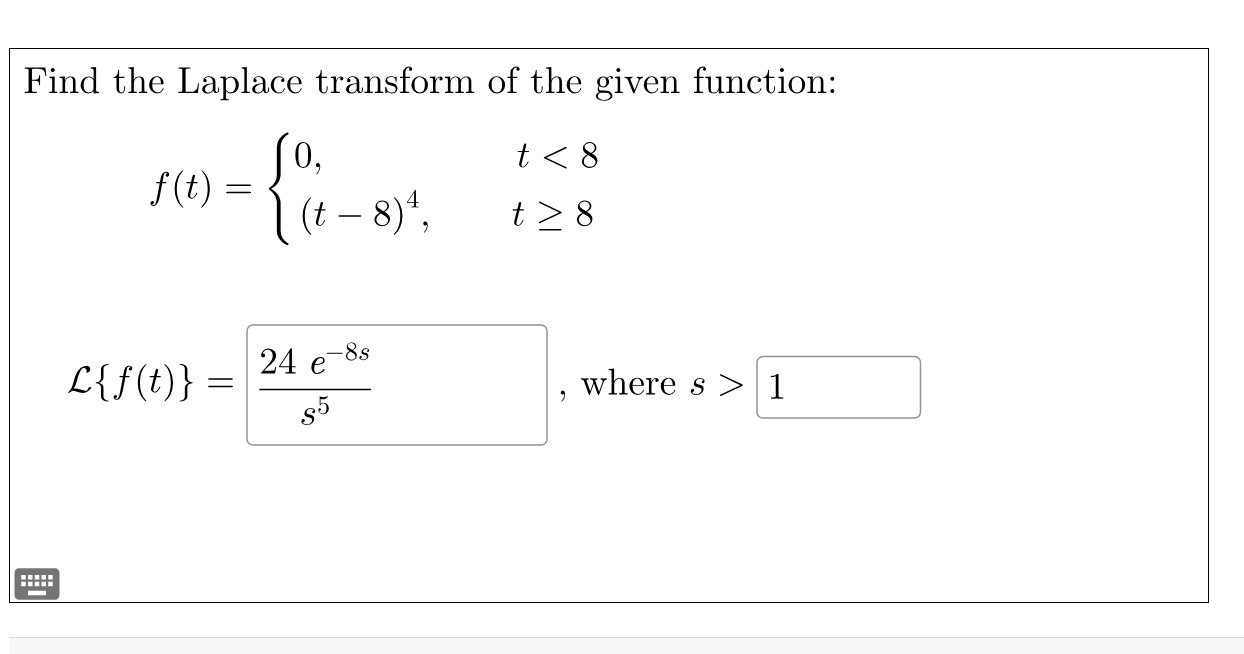 Solved Find the Laplace transform of the given function: | Chegg.com