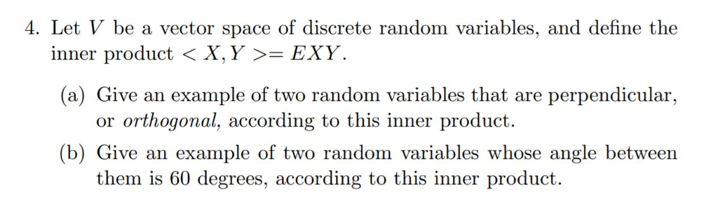 Solved 4. Let V be a vector space of discrete random | Chegg.com