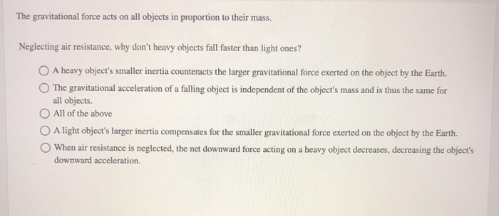 Solved The Gravitational Force Acts On All Objects In