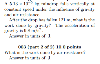 Solved A 5.13×10−5 kg raindrop falls vertically at constant | Chegg.com