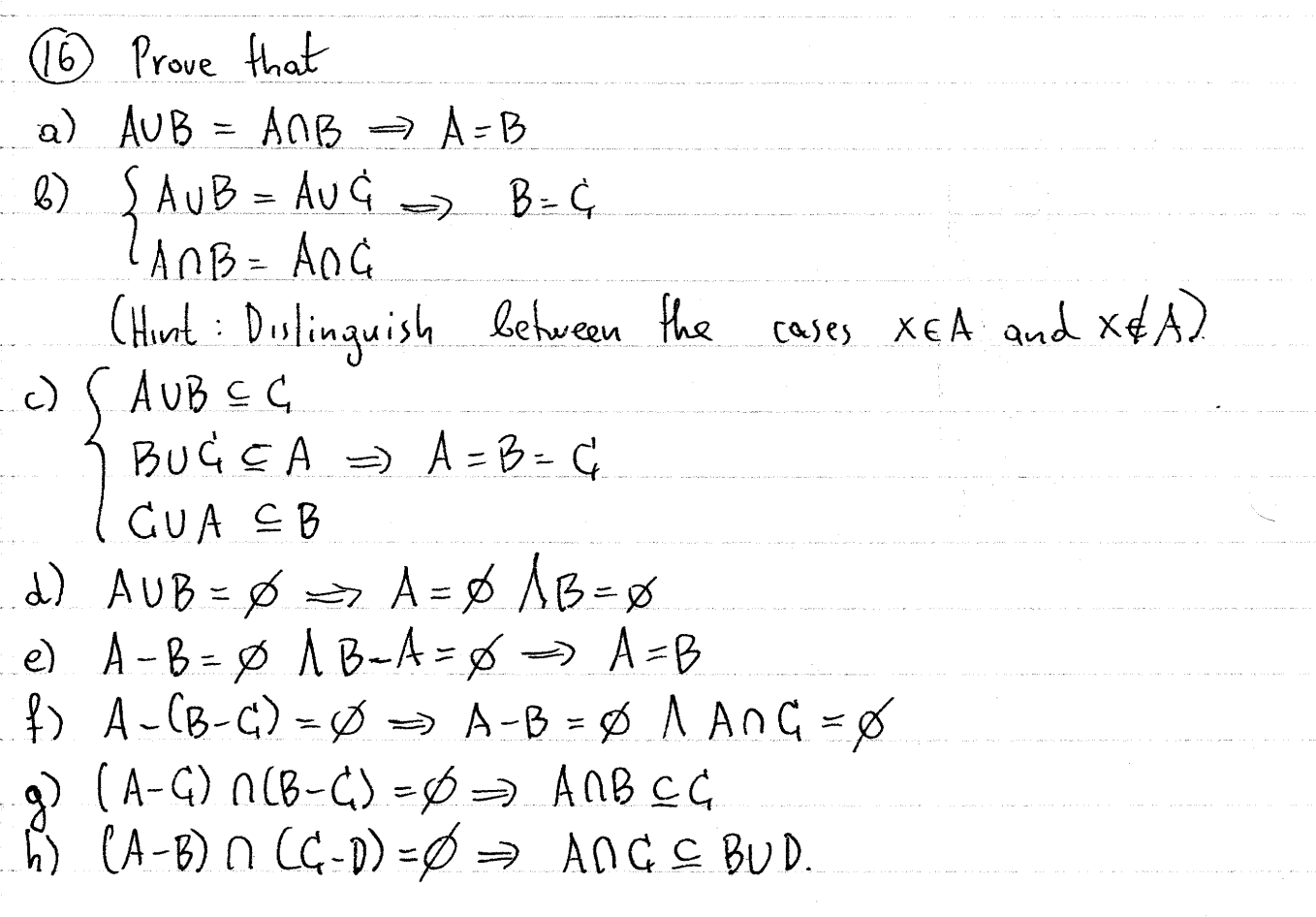 Solved (16 Prove that a) AUB = AnB AnB => A=B SAUB = Auda B | Chegg.com