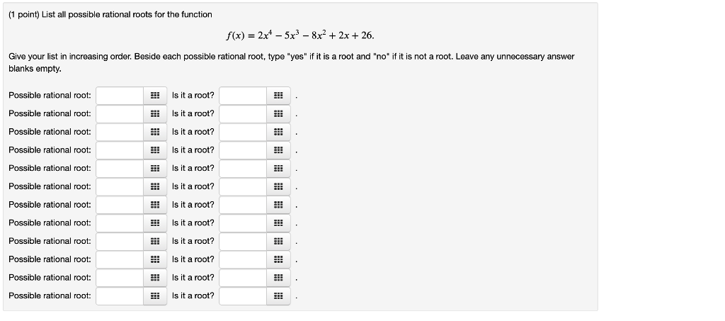 Solved (1 point) List all possible rational roots for the | Chegg.com