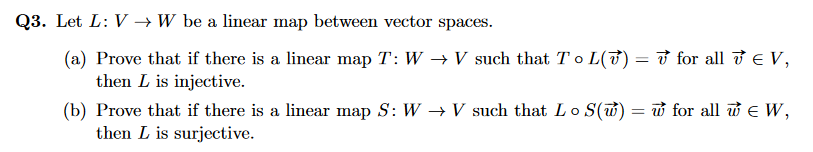 Solved Q3. Let L:V→W be a linear map between vector spaces. | Chegg.com