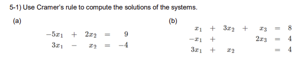 Solved 5-1) Use Cramer's rule to compute the solutions of | Chegg.com