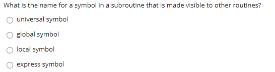 Solved What is the name for a symbol in a subroutine that is | Chegg.com