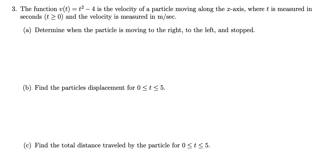 Solved 3. The function v(t)=t2−4 is the velocity of a | Chegg.com