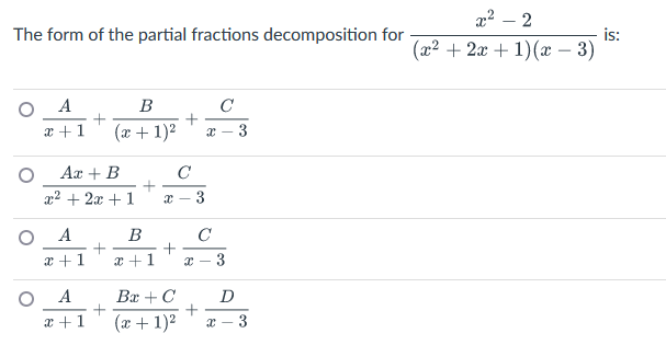 Solved The form of the partial fractions decomposition for | Chegg.com