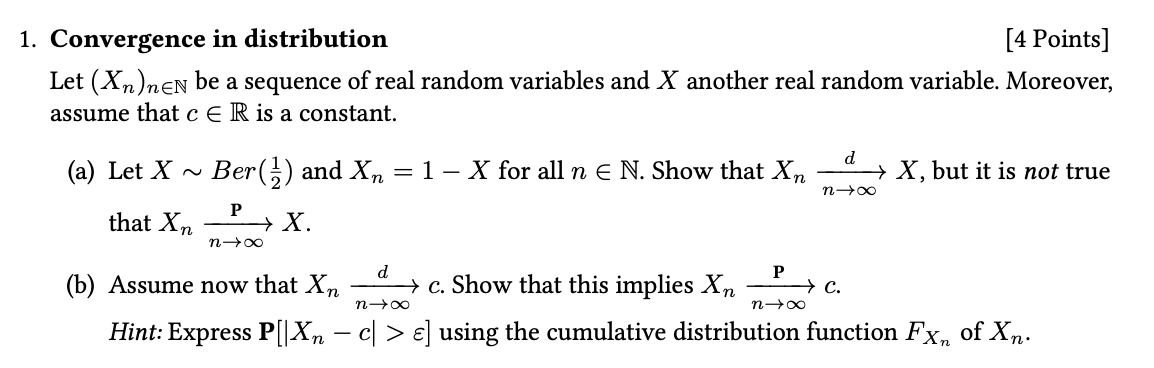 Solved 1. Convergence in distribution [4 Points] Let (Xn)nen | Chegg.com