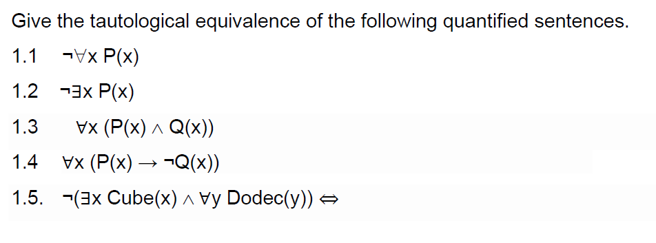 Solved Give the tautological equivalence of the following | Chegg.com