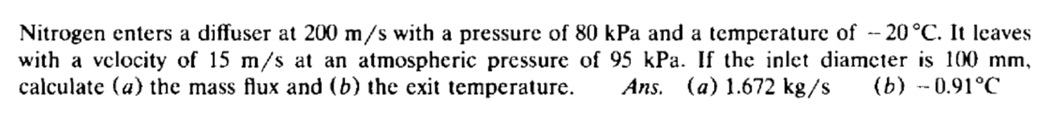 Solved Nitrogen enters a diffuser at 200 m/s with a pressure | Chegg.com