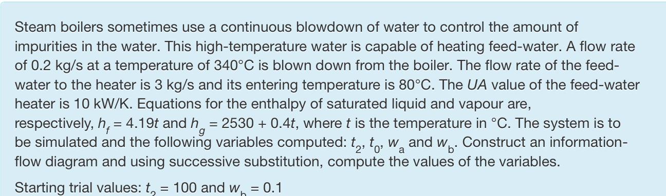 Solved Steam boilers sometimes use a continuous blowdown of | Chegg.com