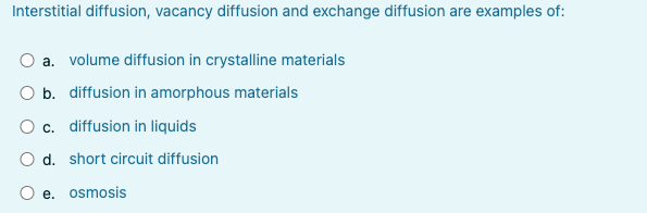 Solved Interstitial diffusion, vacancy diffusion and | Chegg.com
