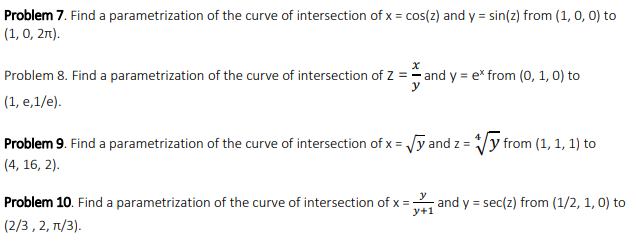 Solved Problem 7. Find a parametrization of the curve of | Chegg.com