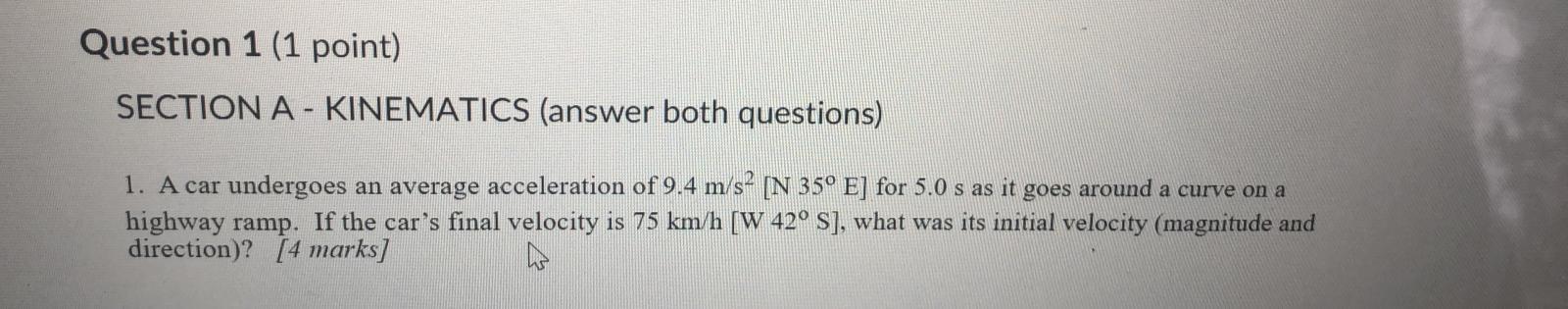 Solved Question 1 (1 point) SECTION A - KINEMATICS (answer | Chegg.com