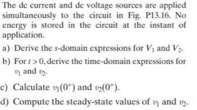 Solved The dc current and dc voltage sources are applied | Chegg.com