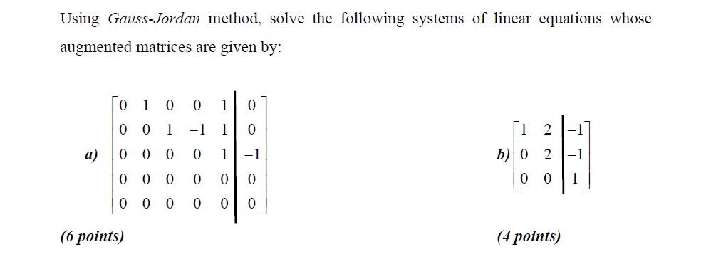 Solved Using Gauss Jordan Method Solve The Following 