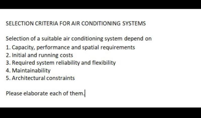 Solved SELECTION CRITERIA FOR AIR CONDITIONING SYSTEMS | Chegg.com
