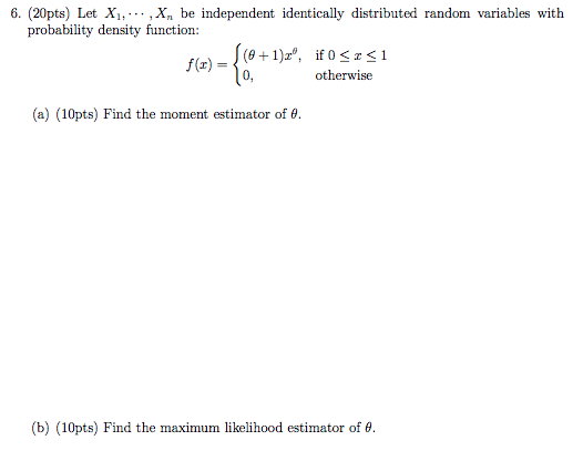 Solved 6. (20pts) Let X1,...,x, be independent identically | Chegg.com