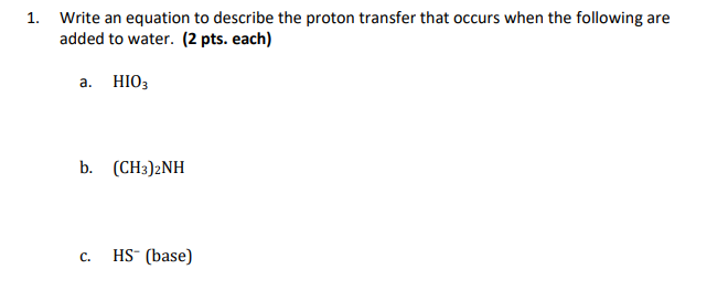 Solved 1. Write an equation to describe the proton transfer | Chegg.com