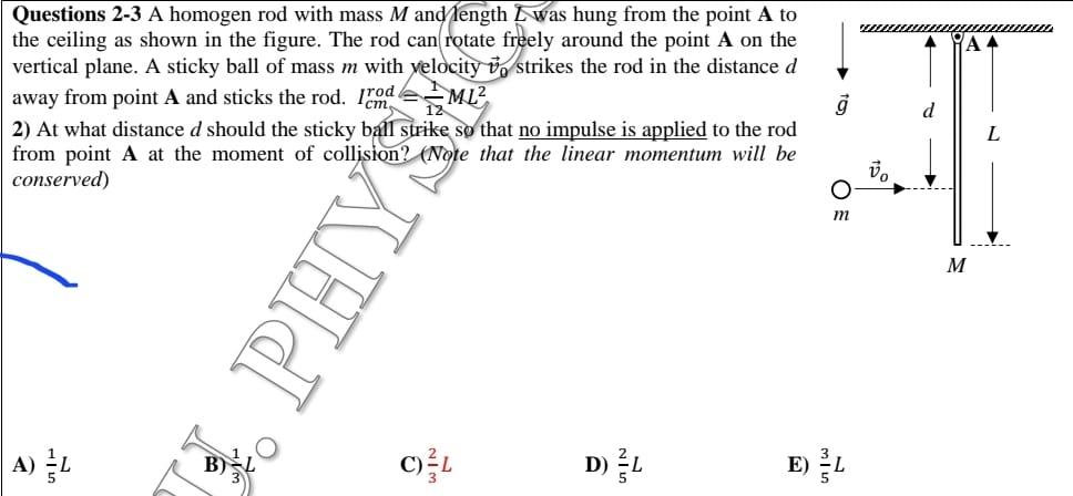 Solved Questions 2-3 A homogen rod with mass M and length L | Chegg.com