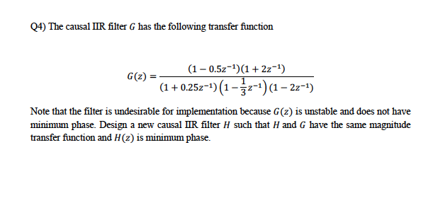 Solved 04) The causal IIR filter G has the following | Chegg.com