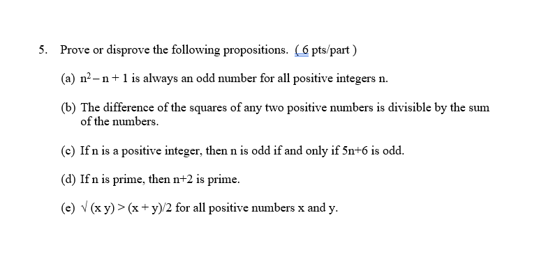 Solved 5. Prove or disprove the following propositions. (6 | Chegg.com