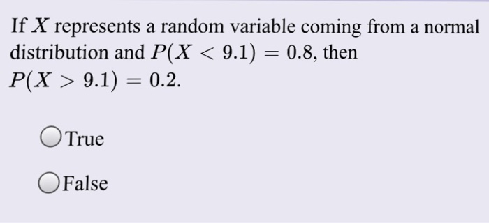 Solved If X Represents A Random Variable Coming From A