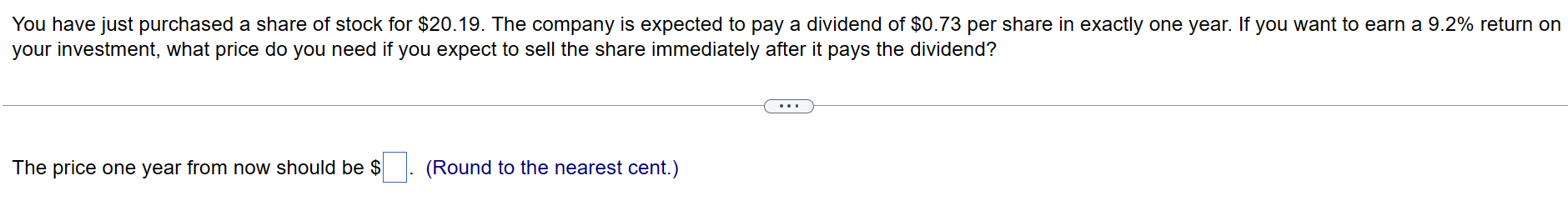 Solved You have just purchased a share of stock for $20.19. | Chegg.com