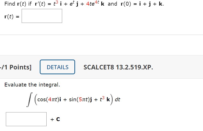 Solved Find r(t) if r'(t) = t3 i + et j + 4te4t k and r(0) = | Chegg.com