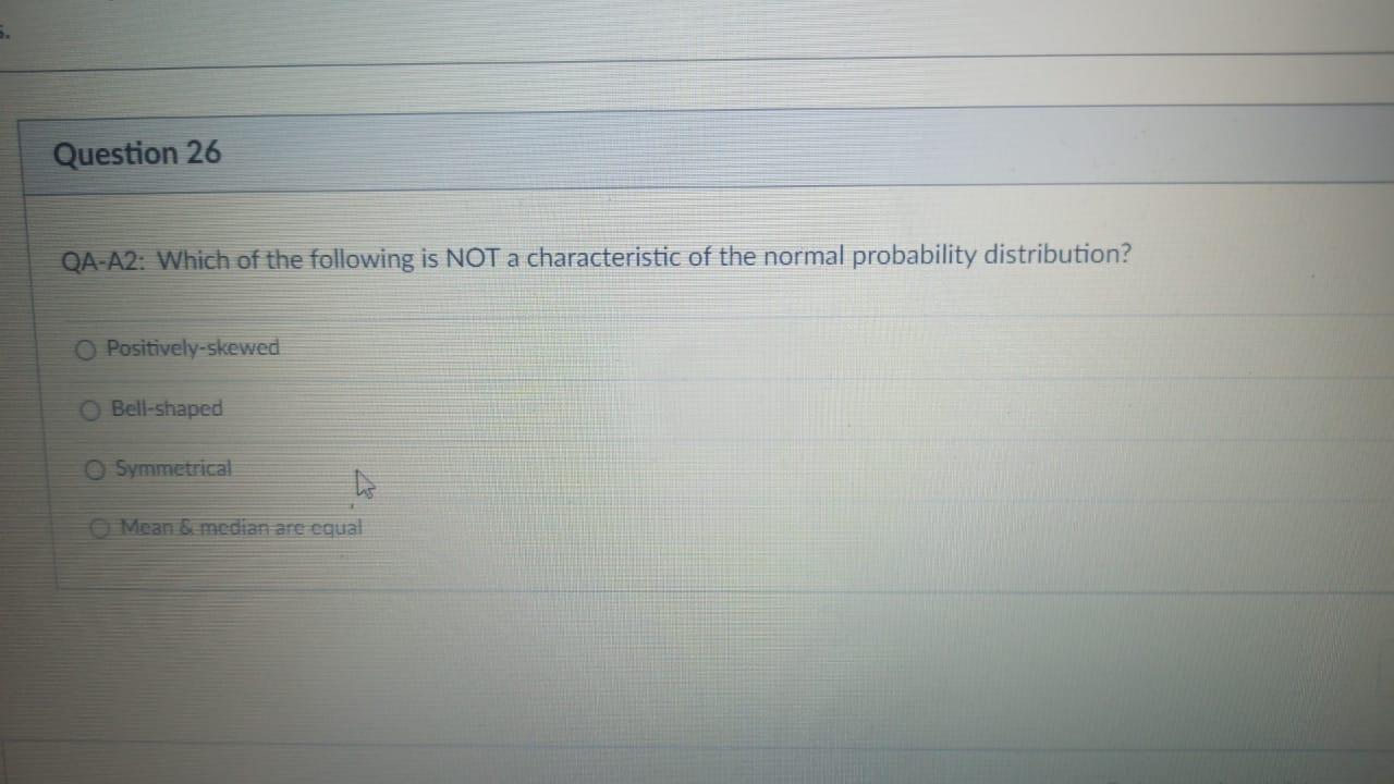 Solved Question 26 QA-A2: Which of the following is NOT a | Chegg.com