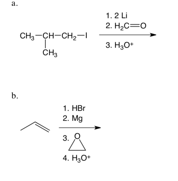 Solved a. 1. 2 Li 2. H2C=0 CH3 -CH-CH2-1 3. H3O+ CH3 b. 1. | Chegg.com