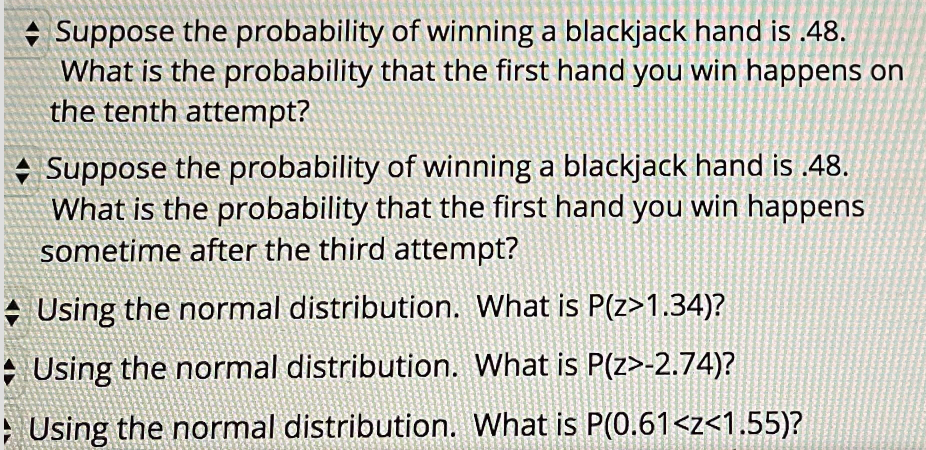 Solved Suppose the probability of winning a blackjack hand | Chegg.com
