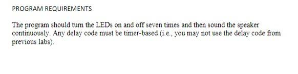 Solved PROGRAM REQUIREMENTS The program should turn the LEDs | Chegg.com