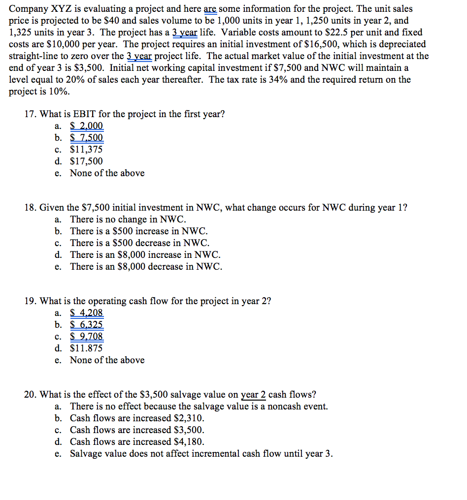 Solved Company XYZ is evaluating a project and here are some | Chegg.com