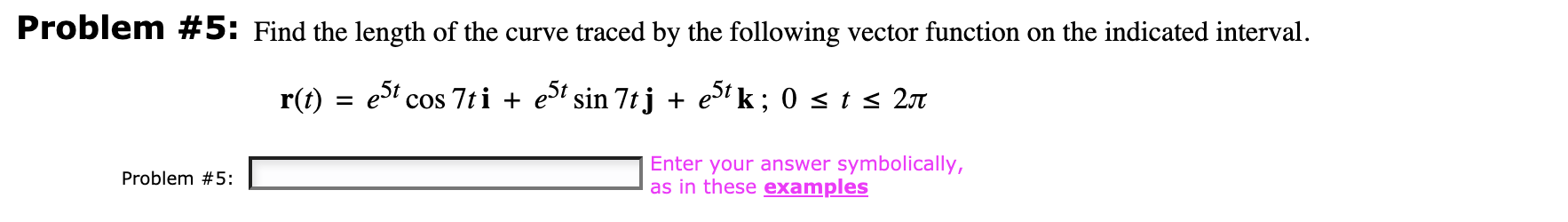 Solved Problem #5: Find the length of the curve traced by | Chegg.com