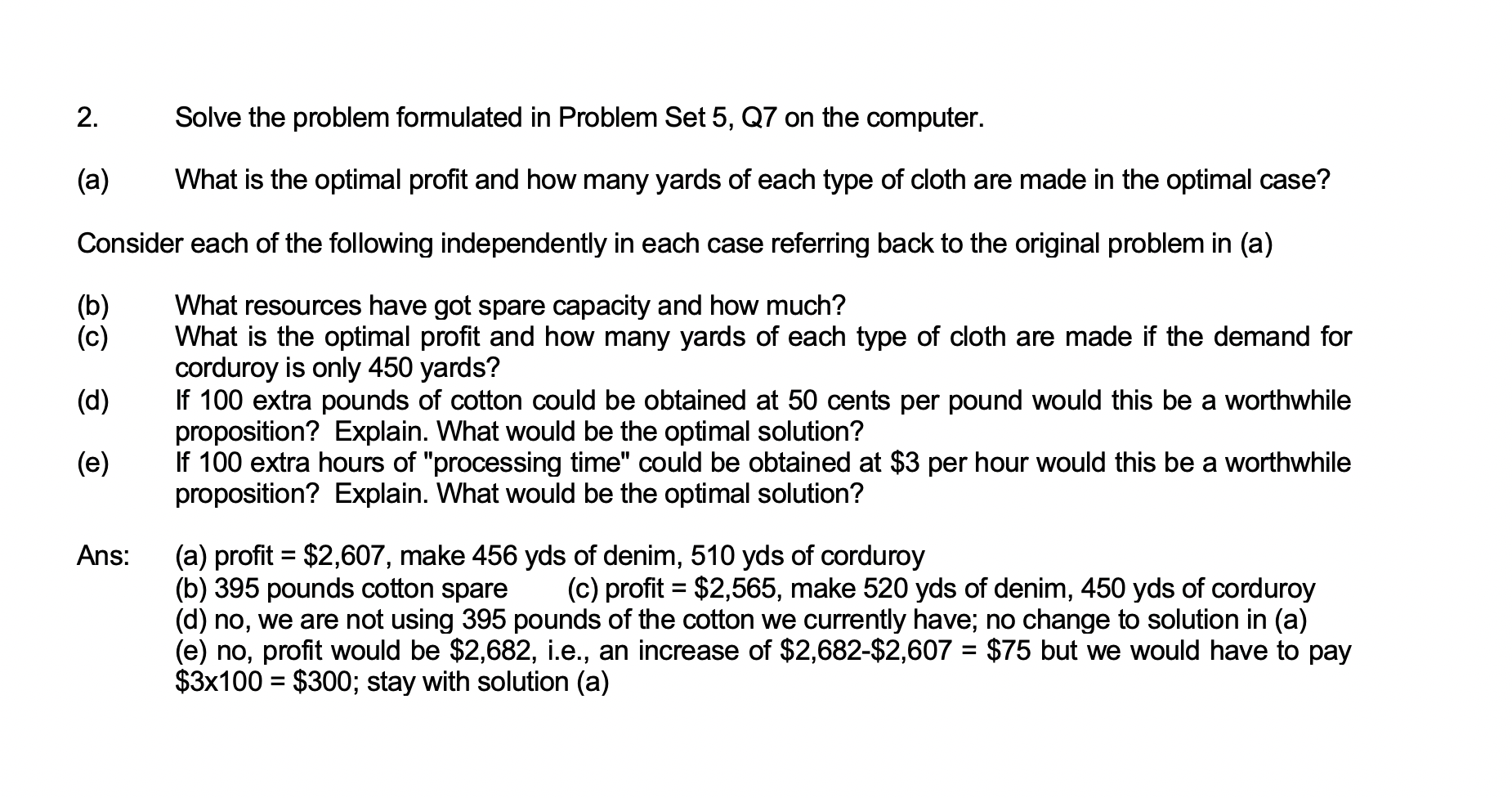 Solved A textile manufacturer produces two types of cotton | Chegg.com