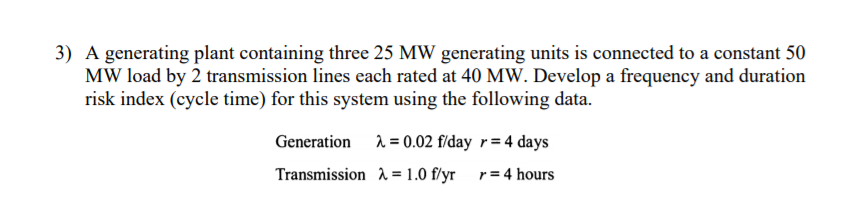3) A generating plant containing three 25 MW | Chegg.com