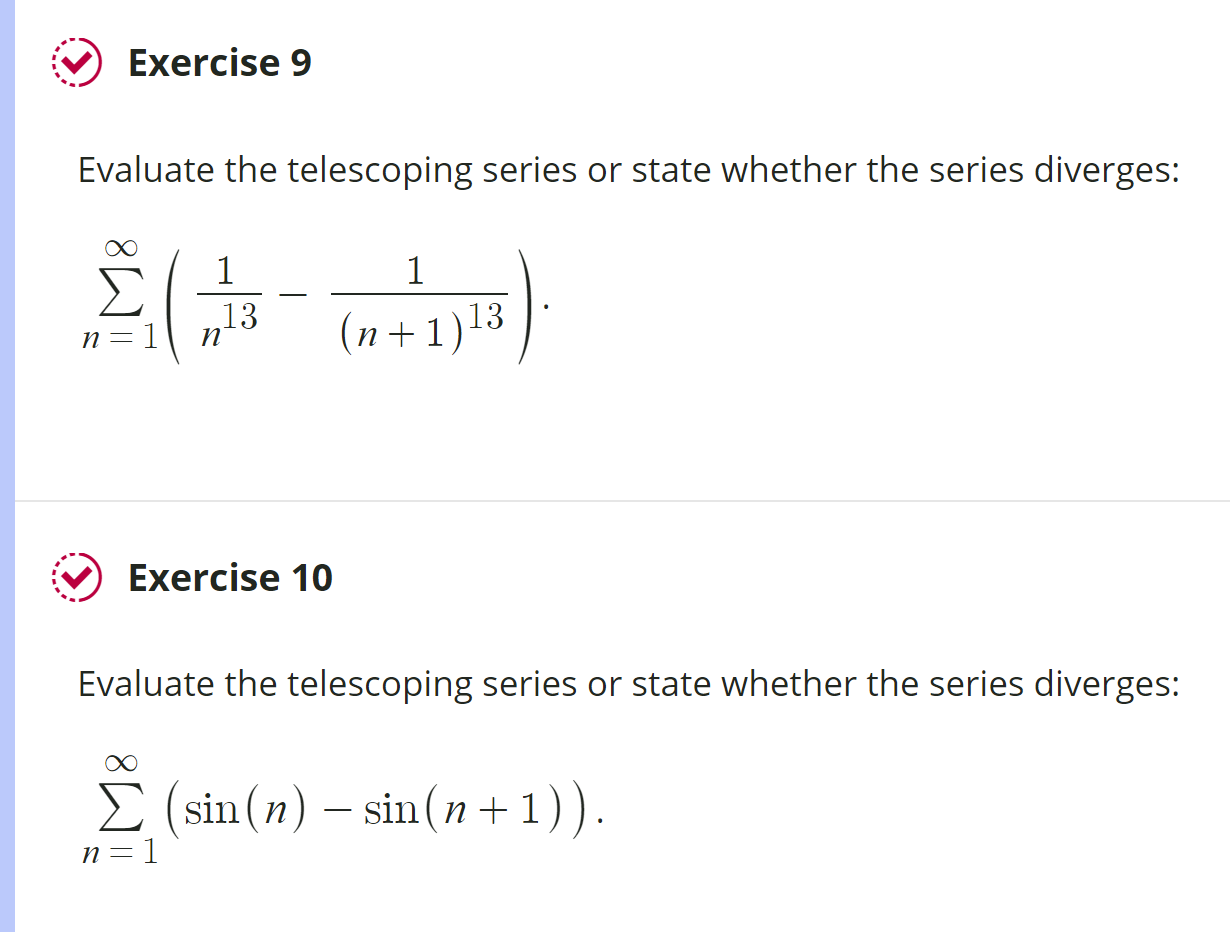 Solved Exercise 9 Evaluate the telescoping series or state | Chegg.com