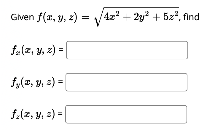 Solved Given f(x, y, z) = 4x2 + 2y2 + 5z2, find V fr(2, y, | Chegg.com