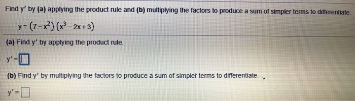 Solved Find y' by (a) applying the product rule and (b) | Chegg.com