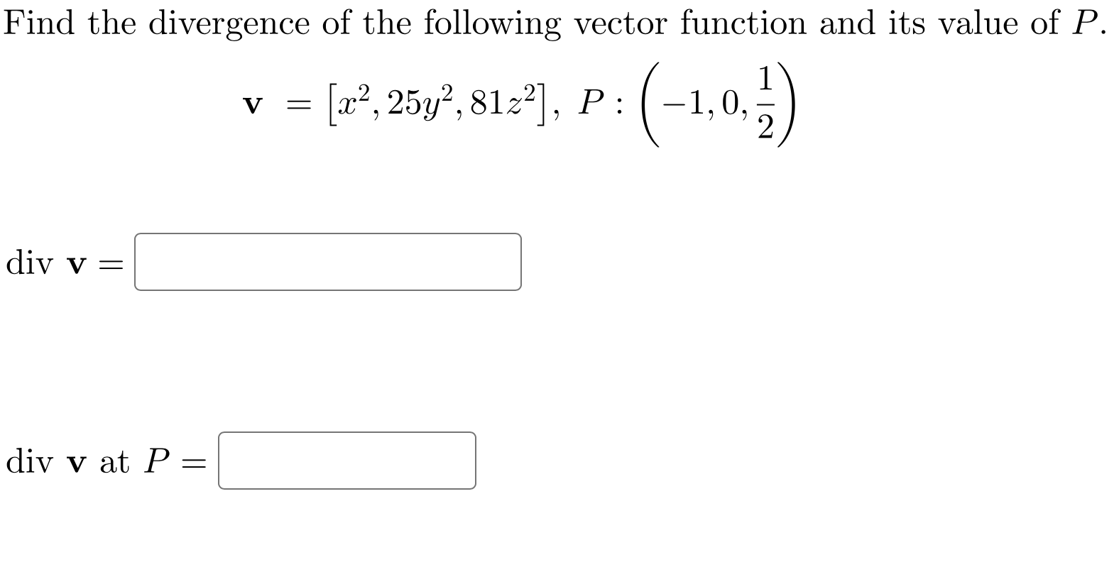 Solved Find the divergence of the following vector function | Chegg.com