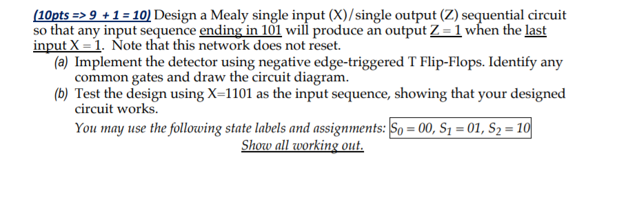 Solved (10pts => 9 + 1 = 10) Design a Mealy single input | Chegg.com