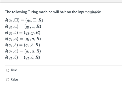 Solved The following Turing machine will halt on the input | Chegg.com