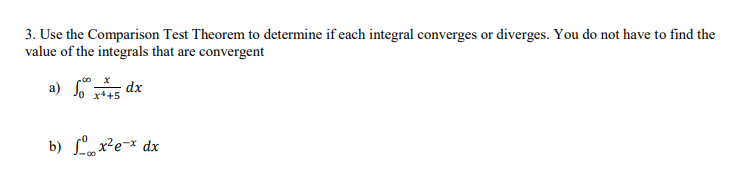 Solved 3. Use the Comparison Test Theorem to determine if | Chegg.com