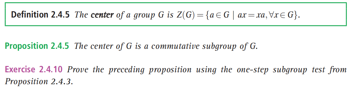 Solved Definition 2.4.5 The center of a group G is Z(G) = {a | Chegg.com