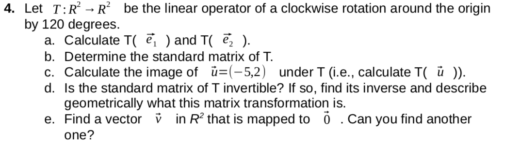 Solved 4. Let T:R? - R2 be the linear operator of a | Chegg.com